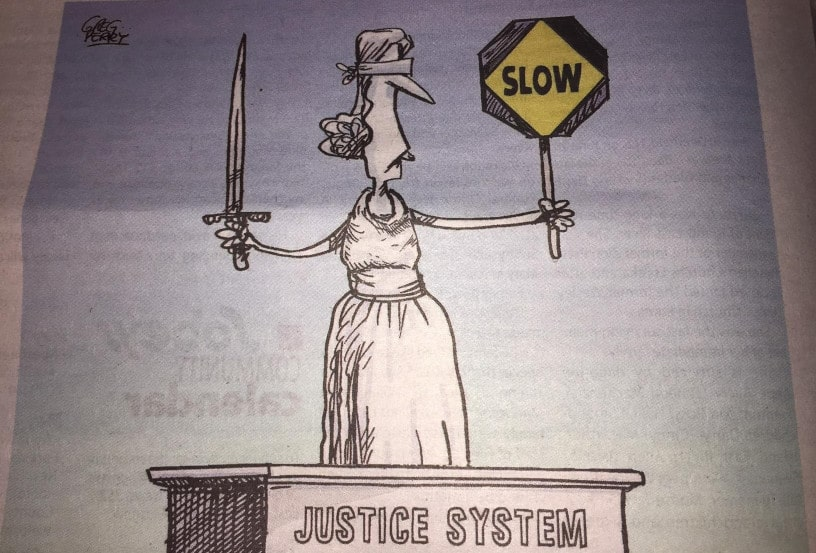 Justice delayed is justice denied